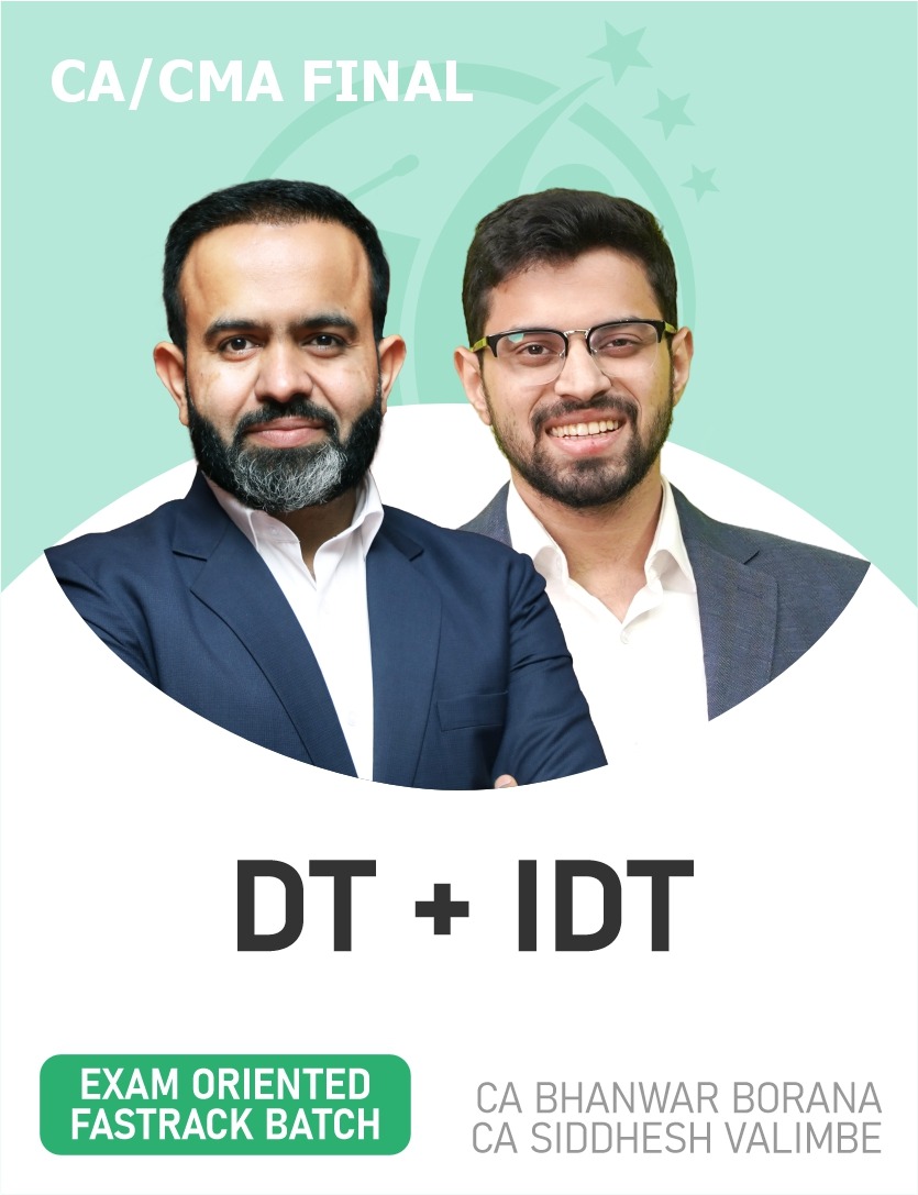 CA/CMA Final DT & IDT (Exam Oriented-Fastrack Batch) By CA Bhanwar ... CA/CMA Final DT & IDT (Exam Oriented-Fastrack Batch) By CA Bhanwar ...